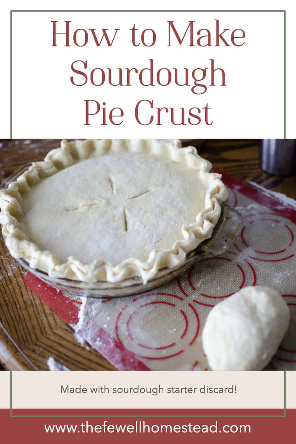 Easy Sourdough Pie Crust - Amy K Fewell | Homesteading for the Kingdom