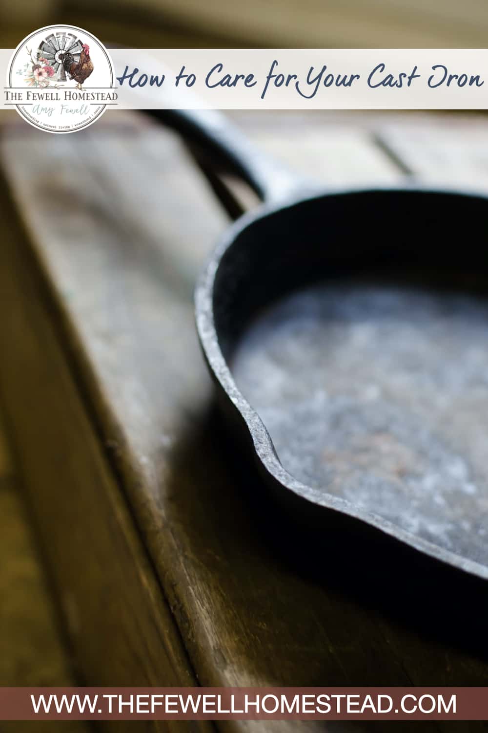 How To Properly Use and Season Cast Iron - Amy K Fewell | Homesteading ...