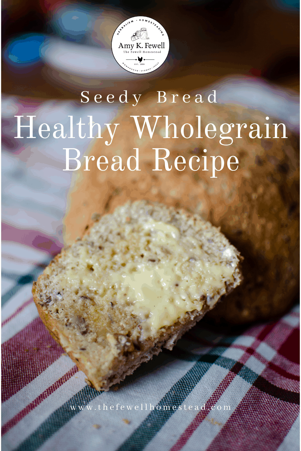Seedy Bread | Healthy Wholegrain Bread Recipe - Amy K. Fewell